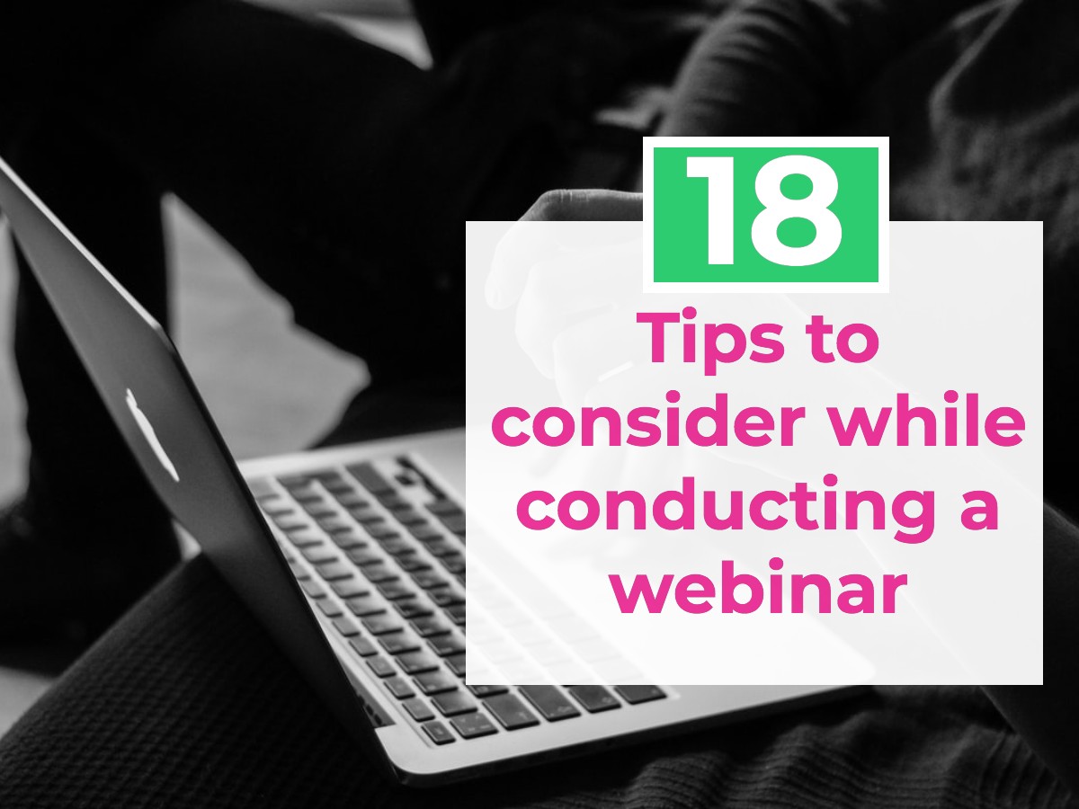 18 tips to use when conducting a webinar